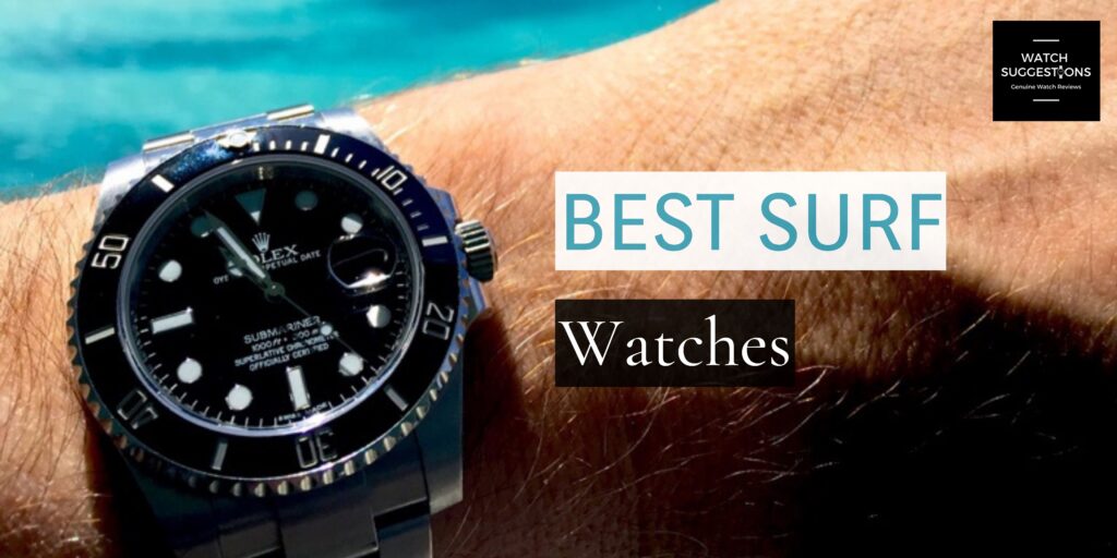 Best Surf Watches 2026: 7 Picks You Shouldn’t Miss - Watch Suggestions